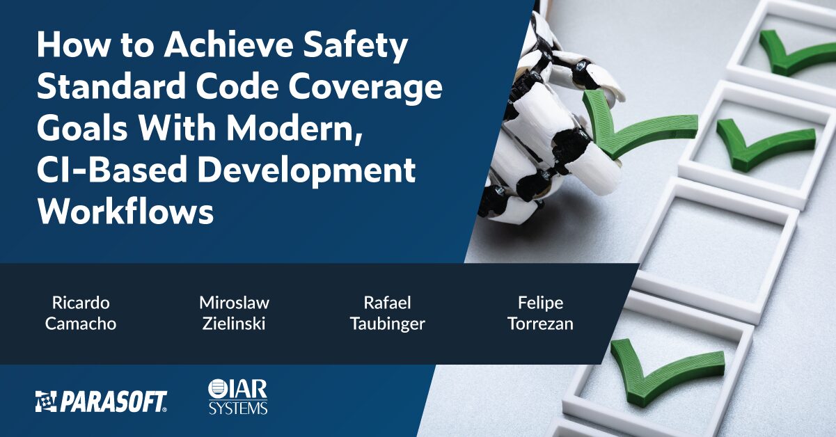 How to Achieve Safety Standard Code Coverage Goals With Modern, CI ...