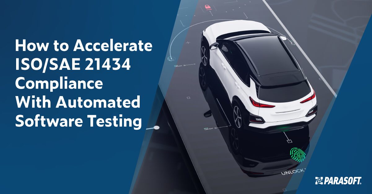How to Accelerate ISO/SAE 21434 Compliance With Automated Software ...